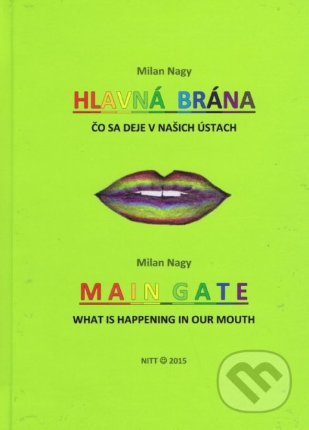 Hlavná brána - Čo sa deje v našich ústach - Milan Nagy | Knihy z Martinusu
